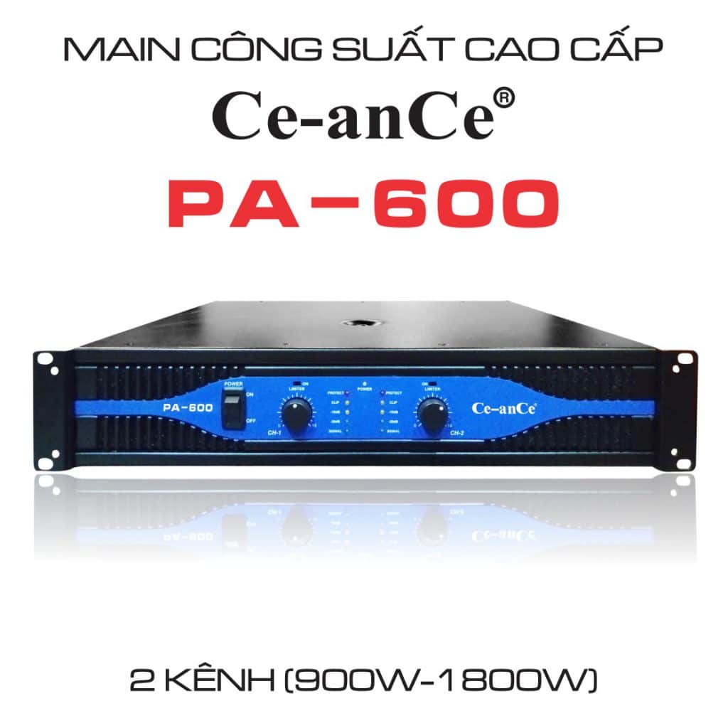 MAIN CÔNG SUẤT CE-ANCE PA-600 – BobosAudio.com